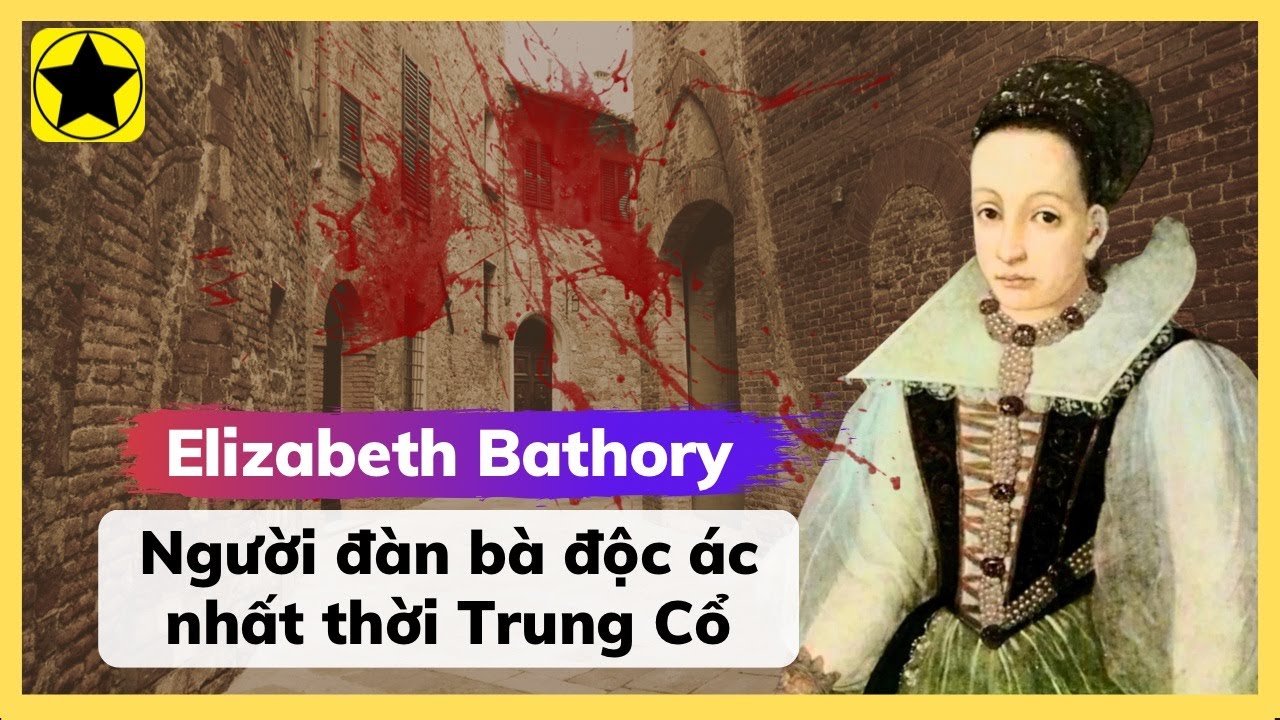 Elizabeth Bathory - Người Đàn Bà Độc Ác Nhất Thời Trung Cổ - YouTube