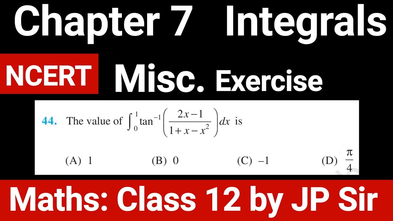 Class Maths 12 Chapter 7 Integrals Miscellaneous Question 44 NCERT ...
