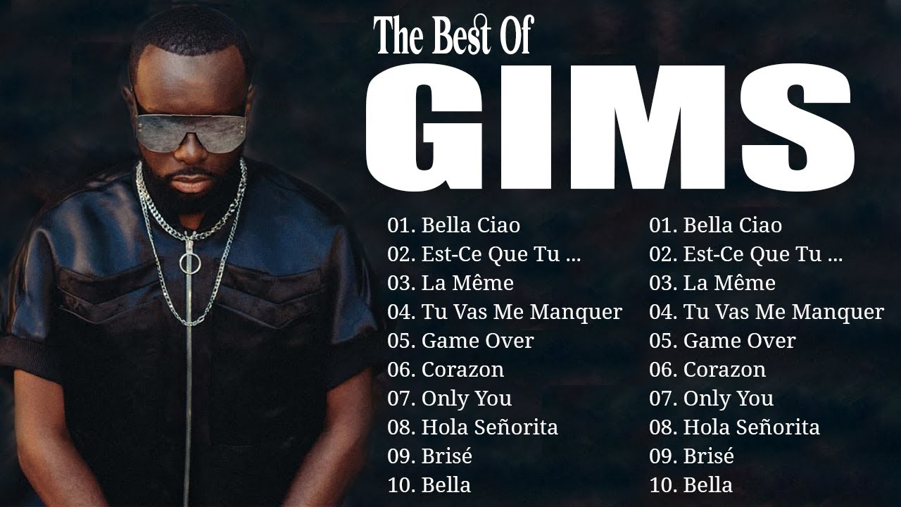 Les Plus Grands Tubes de GIMS - Gims Plus Grands Succès - Les Meilleurs ...