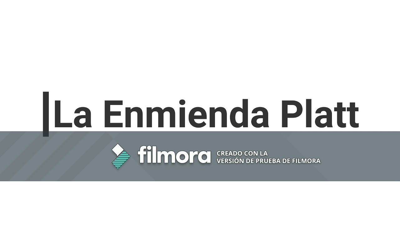 La Independencia de Cuba y la Enmienda Platt - YouTube