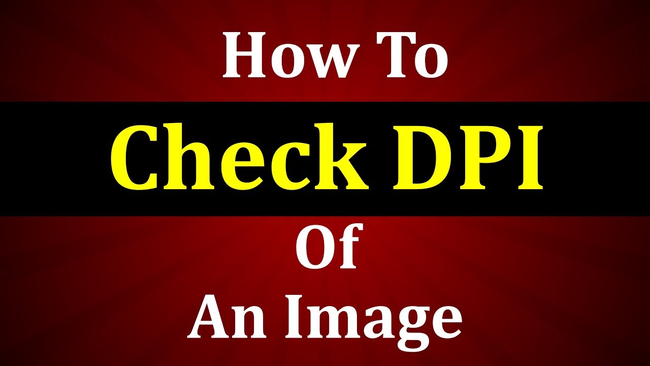 How to check the DPI of an Image 🖼️🎭 - YouTube
