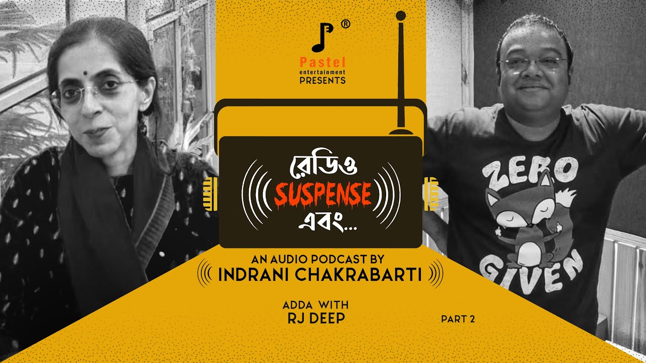 Radio, Suspense, Ebong... | Episode 18 | With RJ Deep, Part 02 | by ...