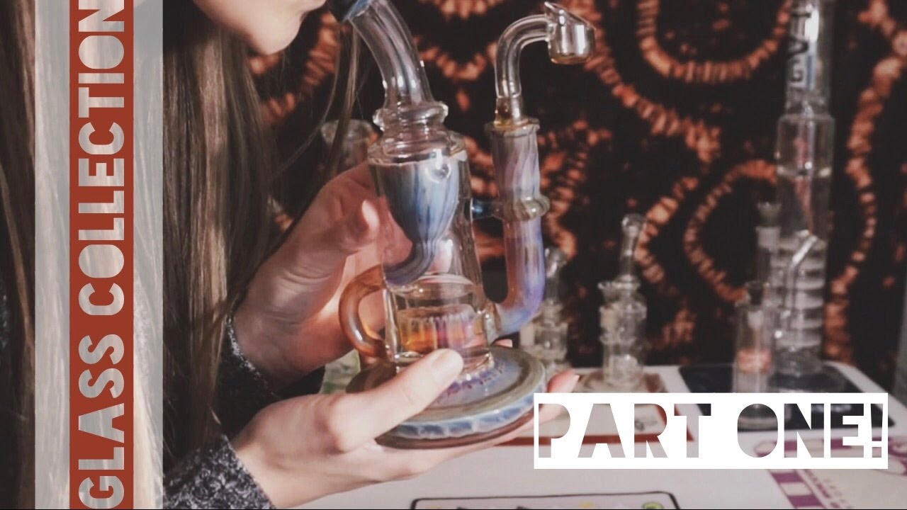 GLASS COLLECTION!! / Part One (Bongs, Rigs & Collections) - YouTube