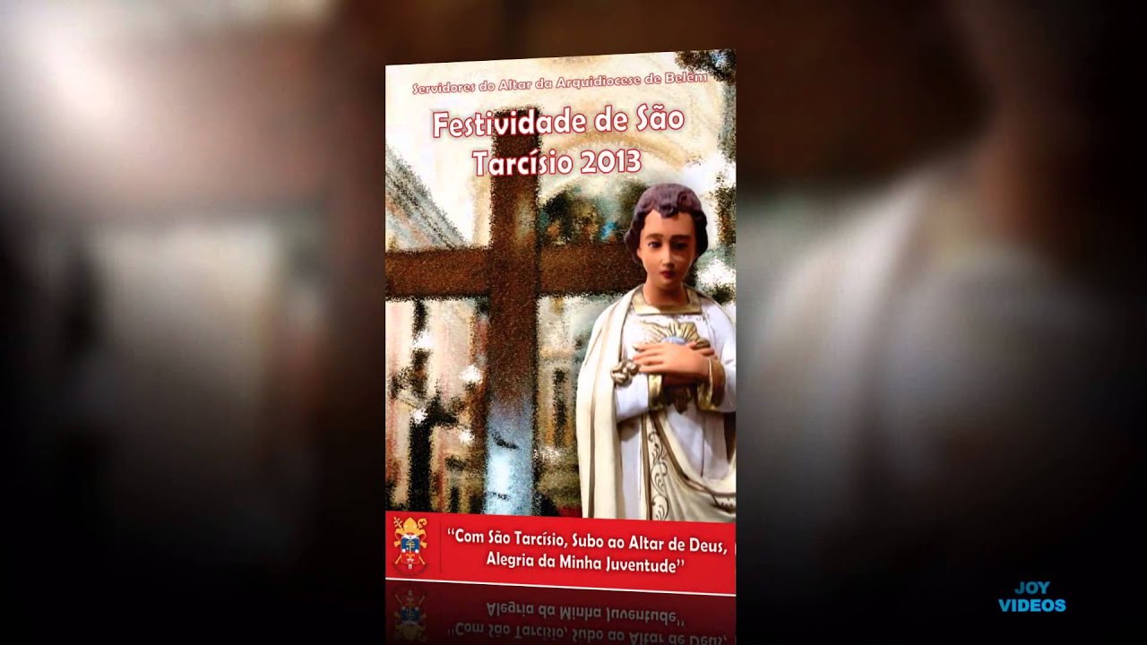 SÃO TARCISIO IMAGENS ORAÇÃO FÉ BIOGRAFIA - YouTube