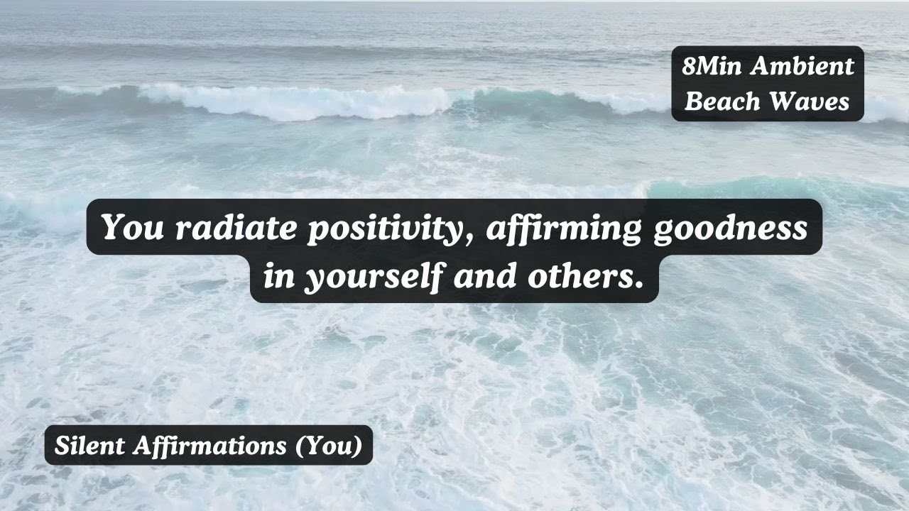 Affirm Yourself & Others | Silent Affirmations (You/8min/Ambient ...