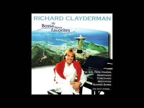 Richard Clayderman - My Bossa Nova Favorites