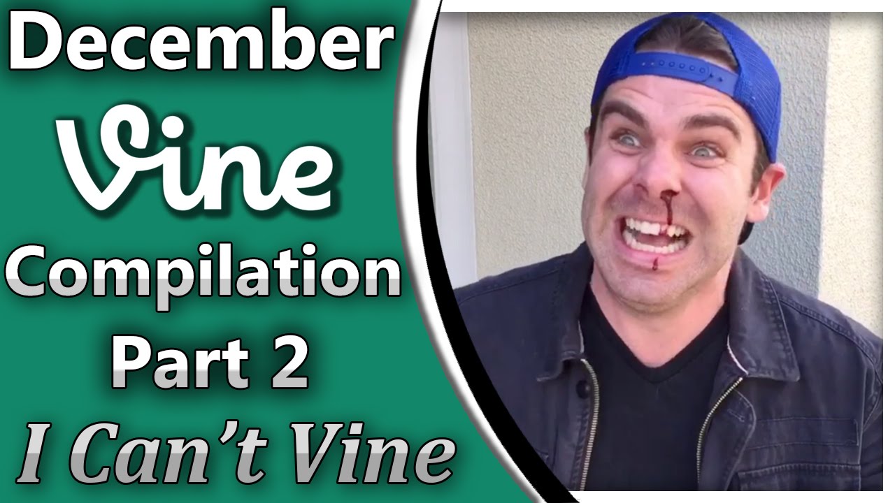 DECEMBER 2015 Vine Compilation Part 2 | (Best/Funniest Vines) - YouTube