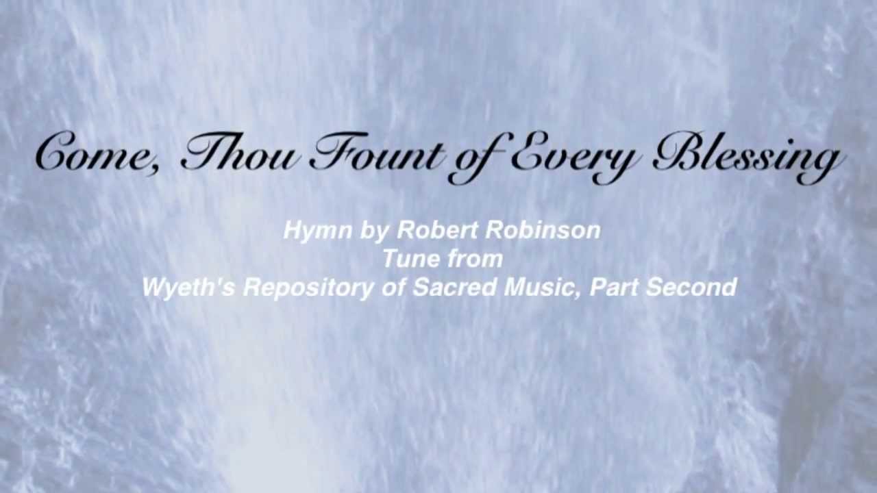 Come, Thou Fount of Every Blessing (Baptist Hymnal #15) - YouTube