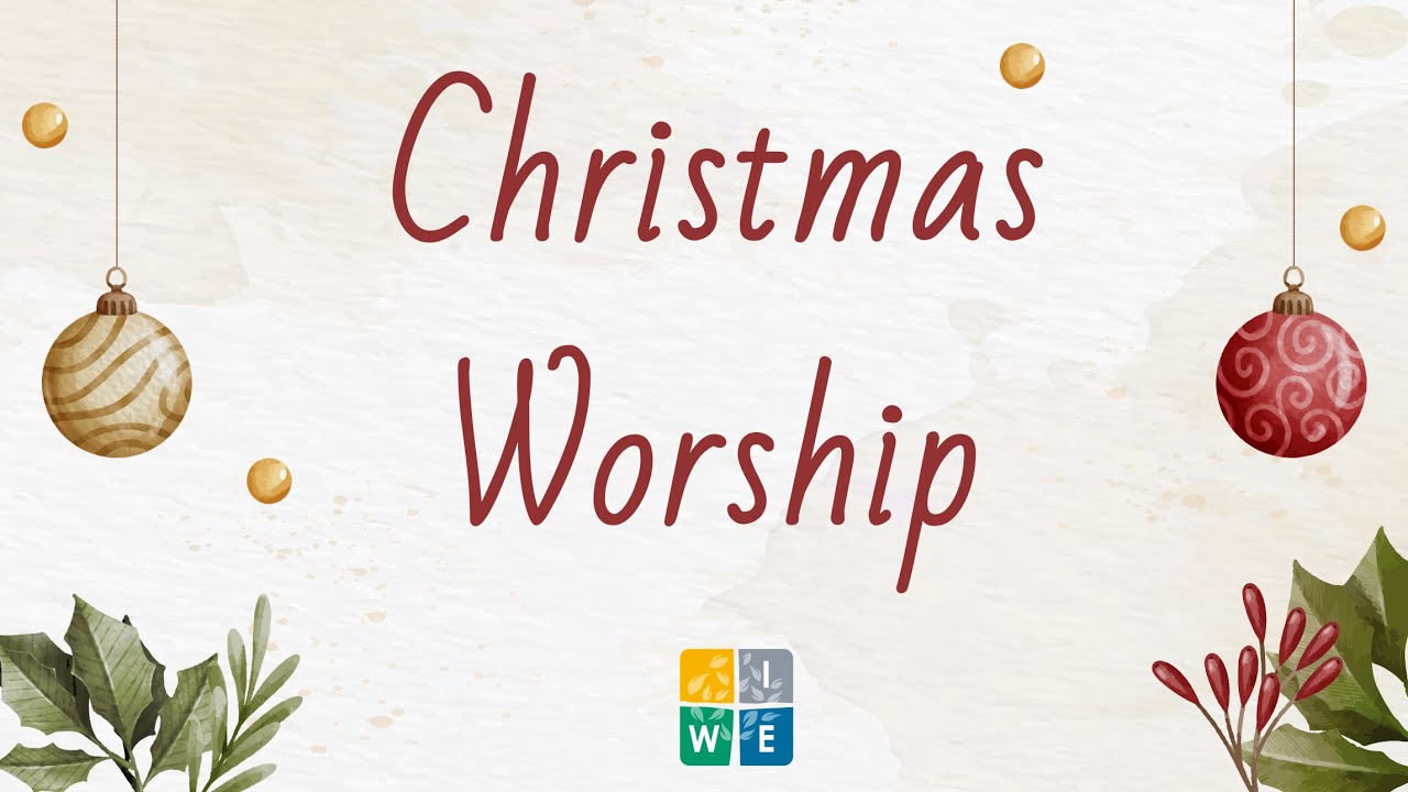 December 25th, 2024 | IWE 10AM Christmas Joint Worship - YouTube
