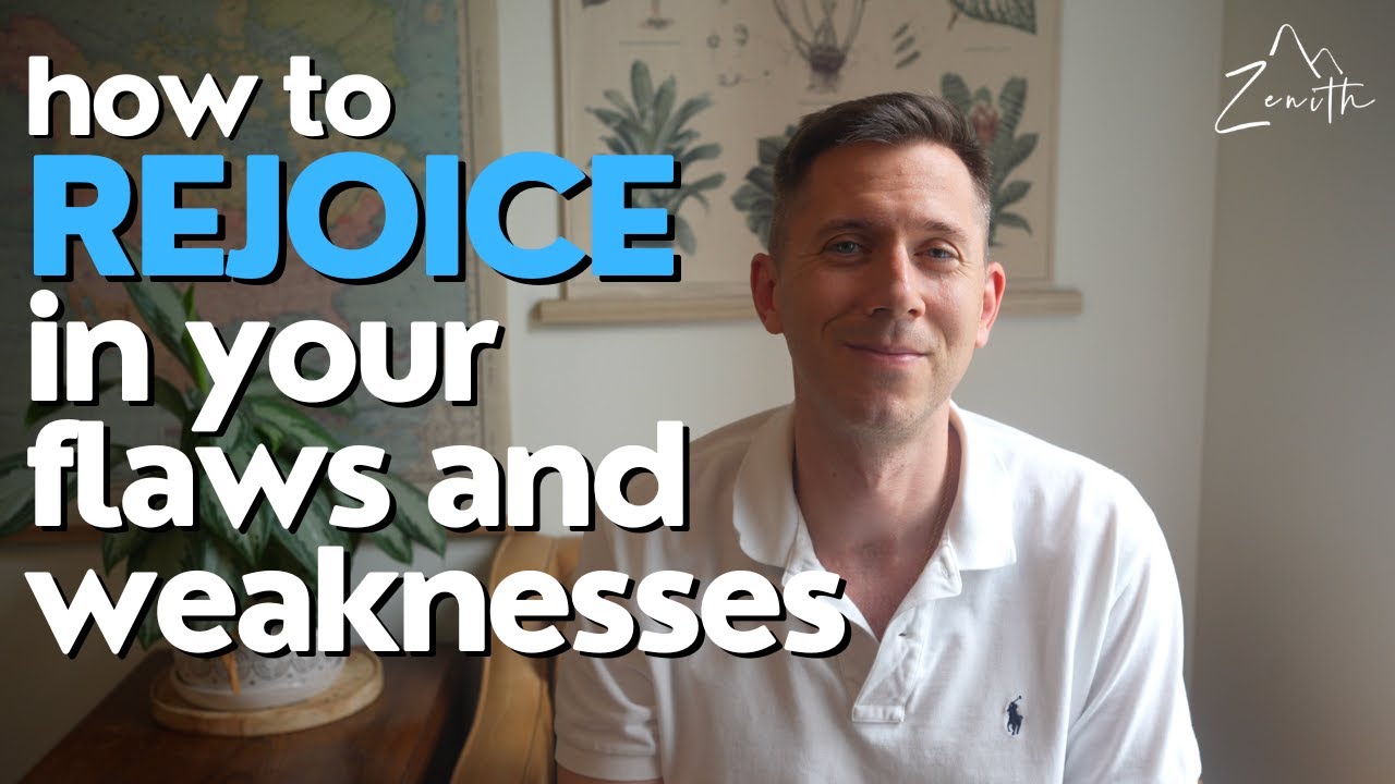 How To Rejoice In Your Flaws And Weaknesses - YouTube
