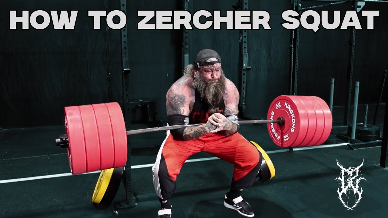 HOW TO ZERCHER SQUAT FOR SIZE & STRENGTH | TUTORIAL - YouTube