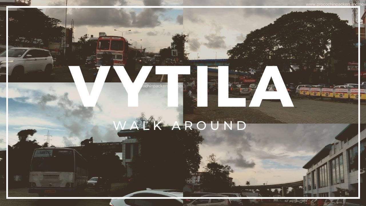 Drive Through Vyttila Junction - Vyttila mobility hub - Vyttila - YouTube