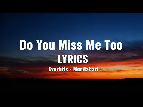 Do You Miss Me Too – EverHits (Lyrics Video) | Emotional Love Song