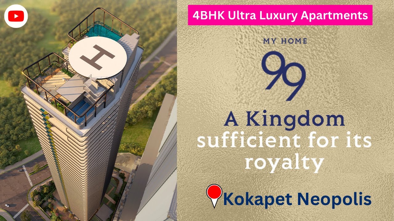 MY HOME 99 || GATED COMMUNITY || 4BHK ULTRA LUXURY APARTMENTS ...