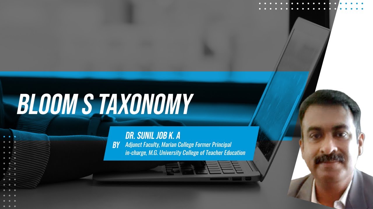 Bloom’s Taxonomy by Dr. Sunil Job K.A. - YouTube