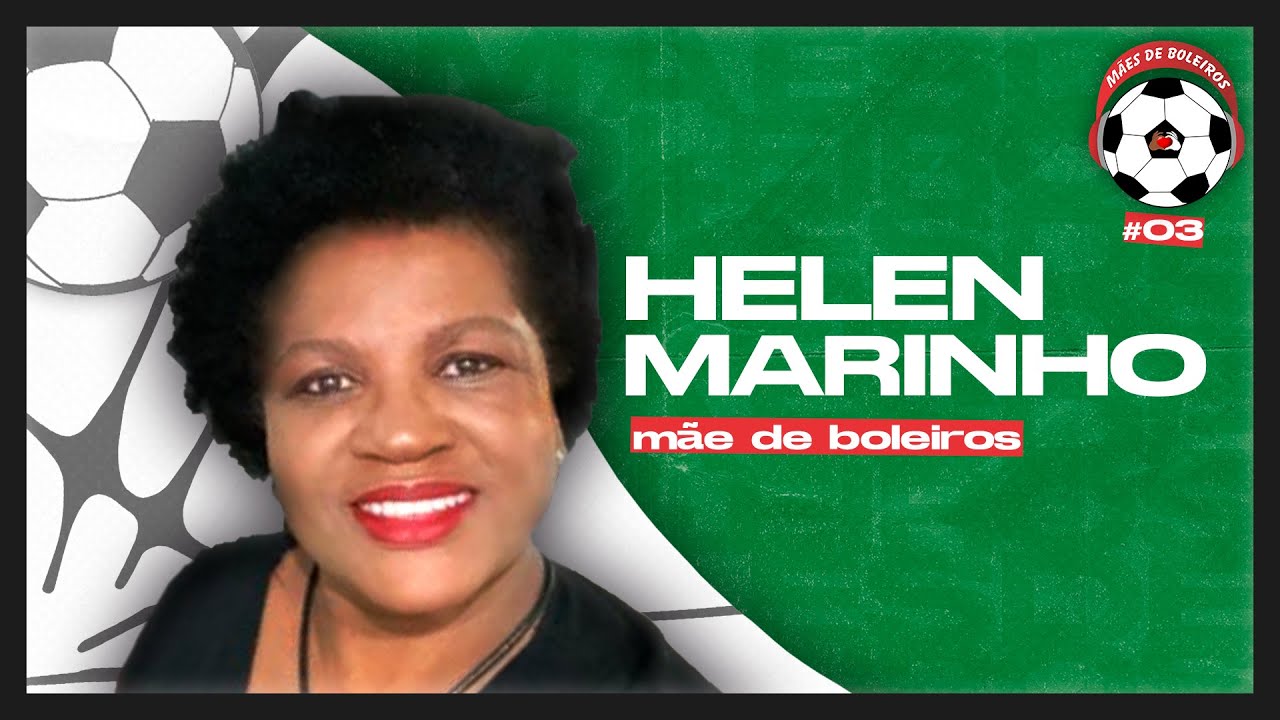 #03 Mãe de 3 boleiros, Helen Marinho conta a aventura de ter em casa três jogadores de futebol ...