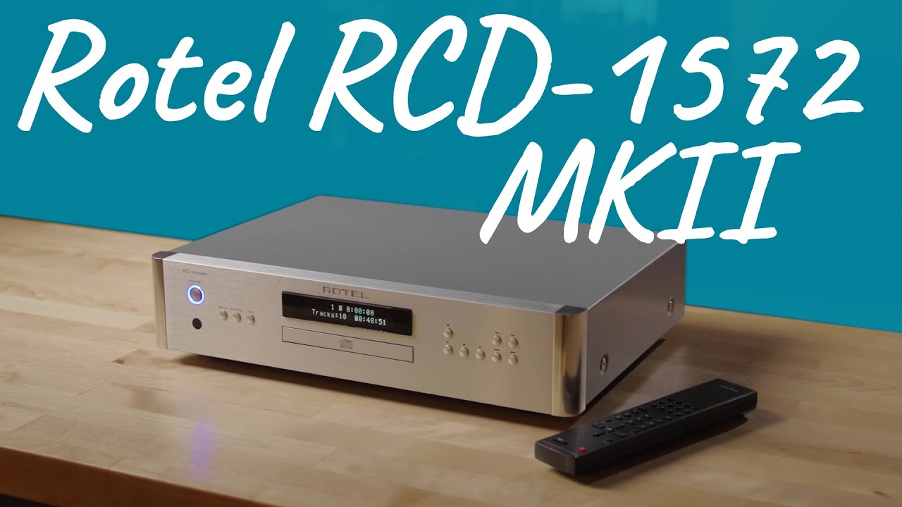 Rotel RCD-1572 MKII CD player | Crutchfield - YouTube