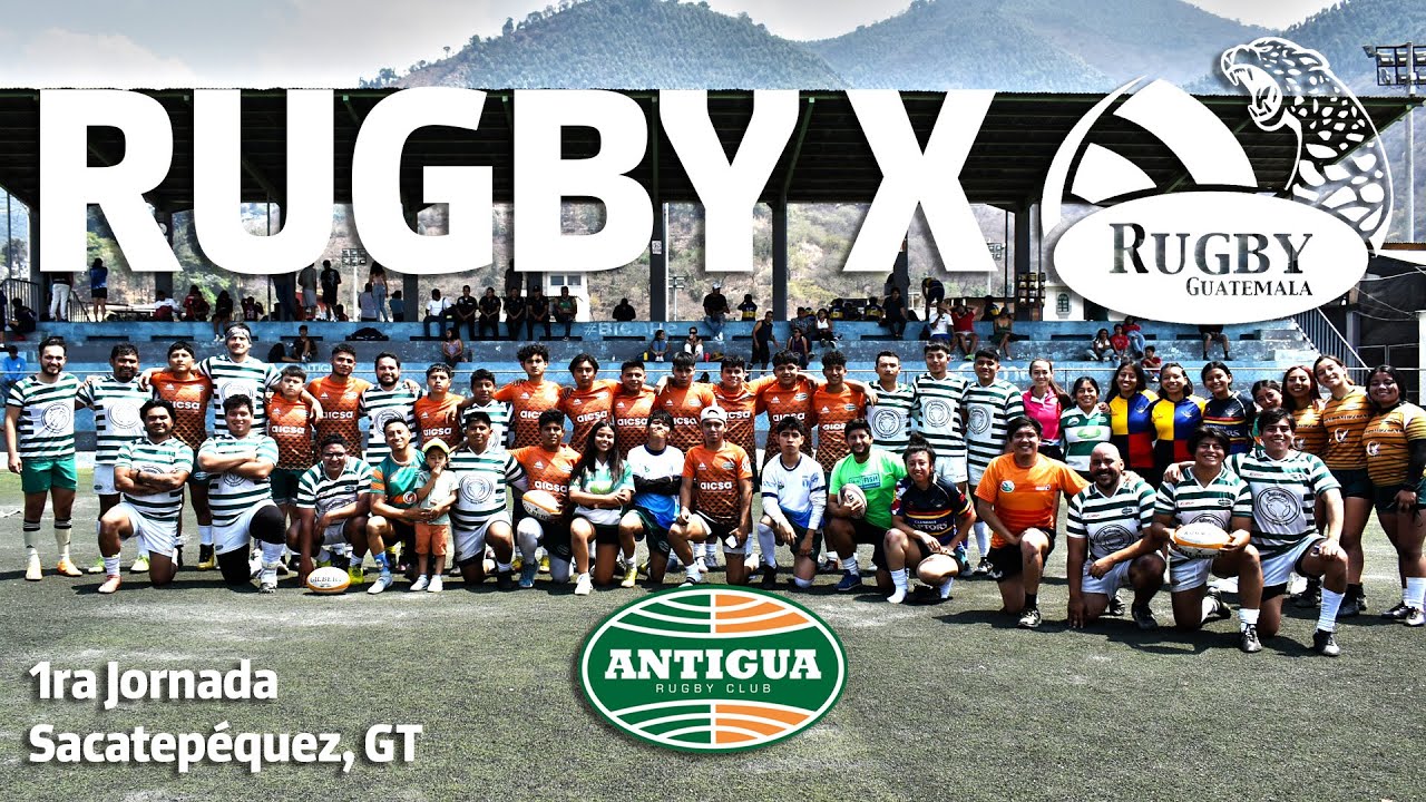 Rugby X | Sacatepéquez | Primer Torneo - Antigua Guatemala - YouTube