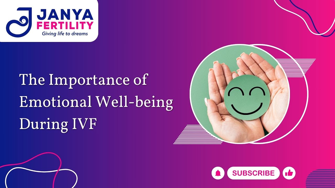 The Importance of Emotional Well-being During IVF | Janya Fertility and ...