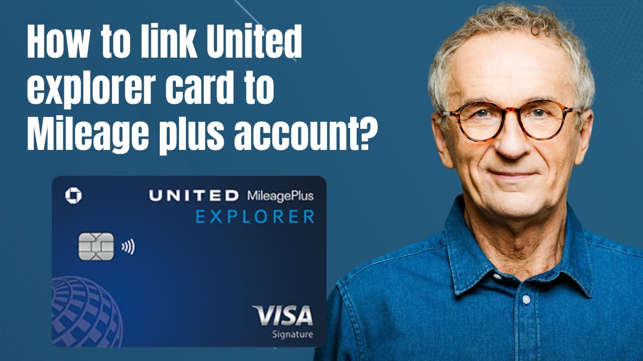 How to link United explorer card to Mileage plus account? - YouTube