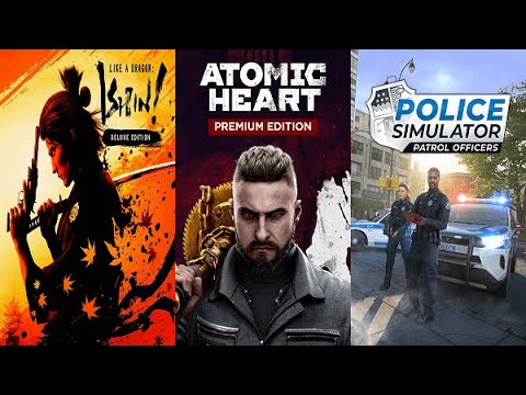 Like a Dragon Ishin, Atomic Heart & Police Simulator Patrol Officers ...