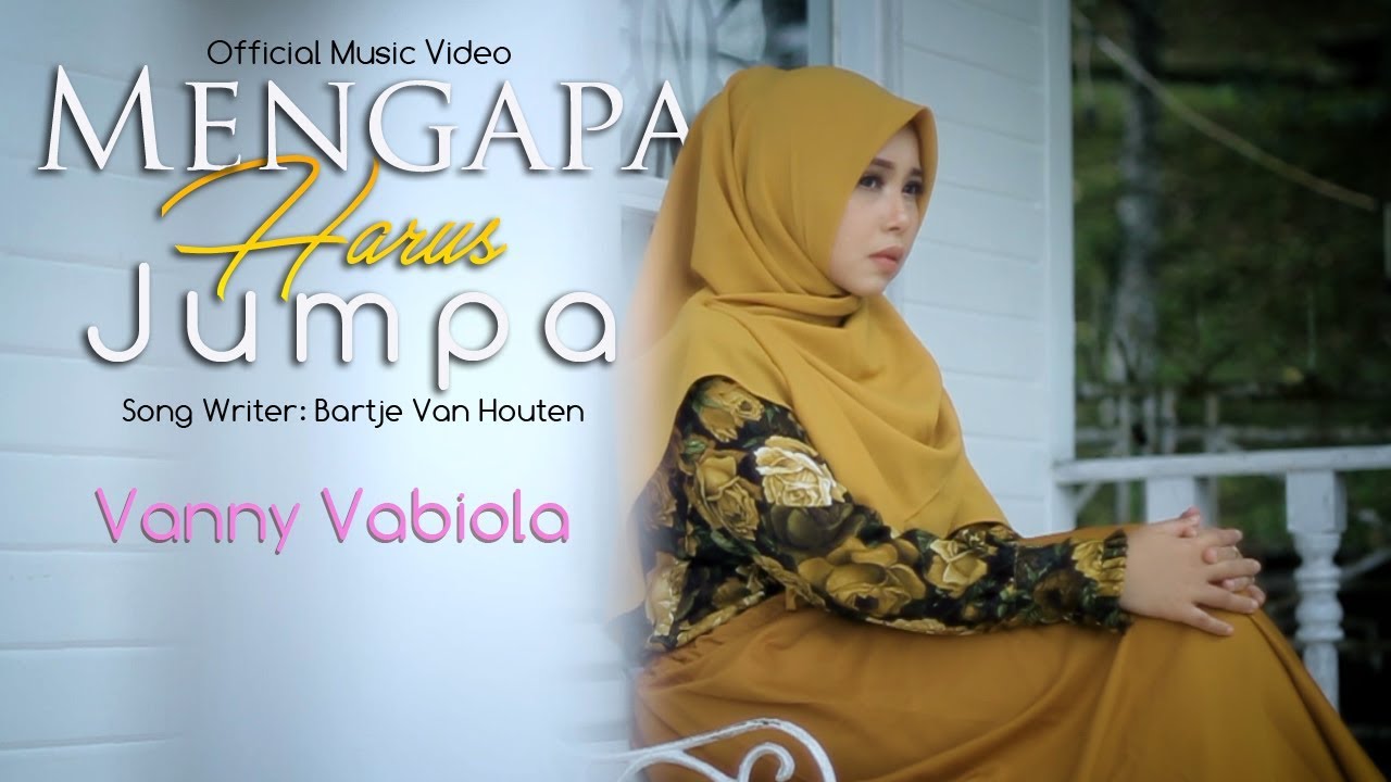 VANNY VABIOLA - MENGAPA HARUS JUMPA ( OFFICIAL MUSIC VIDEO) - YouTube