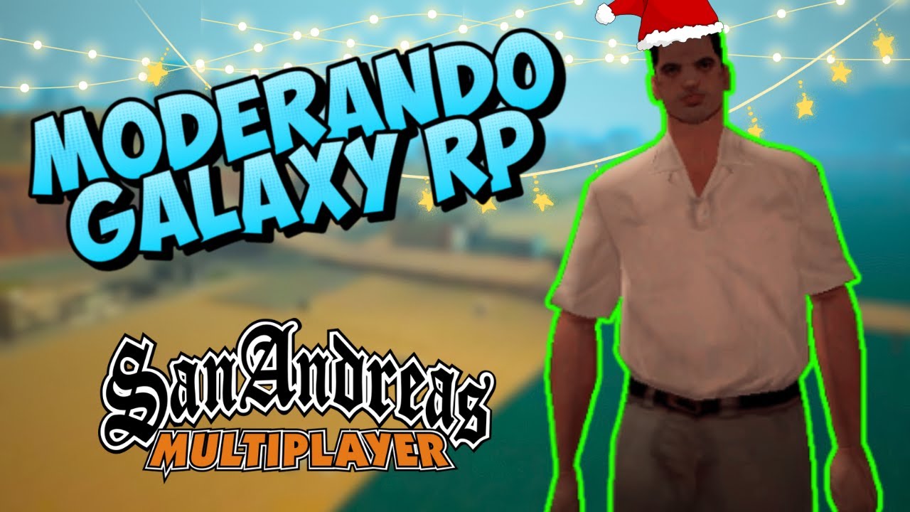 MODERANDO GALAXY ROLEPLAY | STAFF SERIES SAMP - YouTube