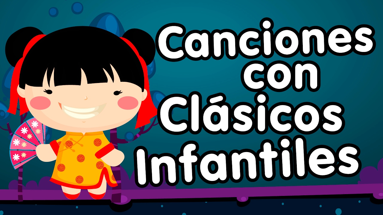 Clásicos infantiles música para niños - YouTube