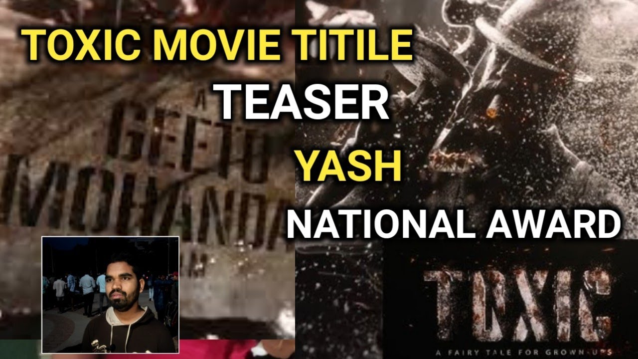 TOXIC TITILE TEASER YASH EXTRADINARY PERFORMANCE // YASH NATIONAL AWARD ...