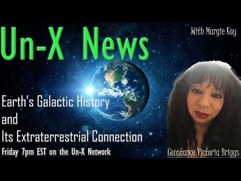 Un-X News: Earth’s Galactic History and Its Extraterrestrial Connection ...