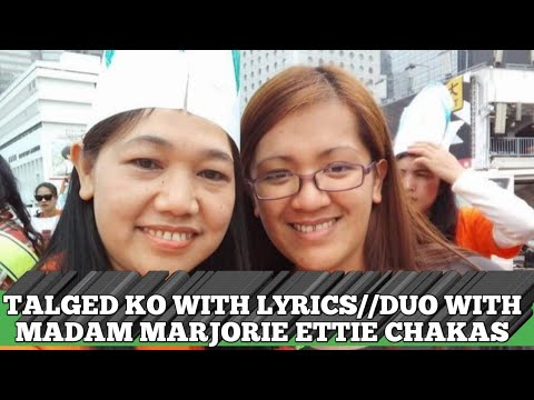 TALGED KO WITH LYRICS//DUO WITH MADAM MARJORIE ETTIE CHAKAS ...