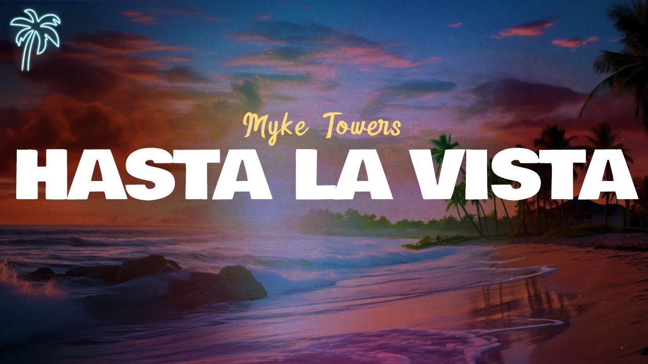 myke towers - HASTA LA VISTA (letra) - YouTube