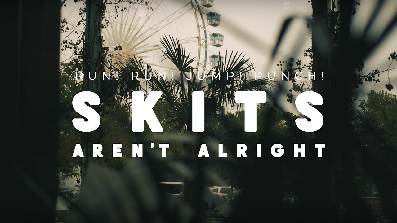 RUN! RUN! JUMP! PUNCH! - Skits aren't alright (Audio) - YouTube