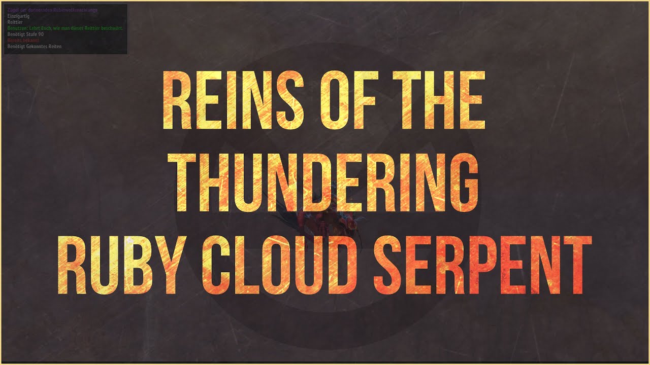 World Of Warcraft - Retail - Reins of the Thundering Ruby Cloud Serpent ...