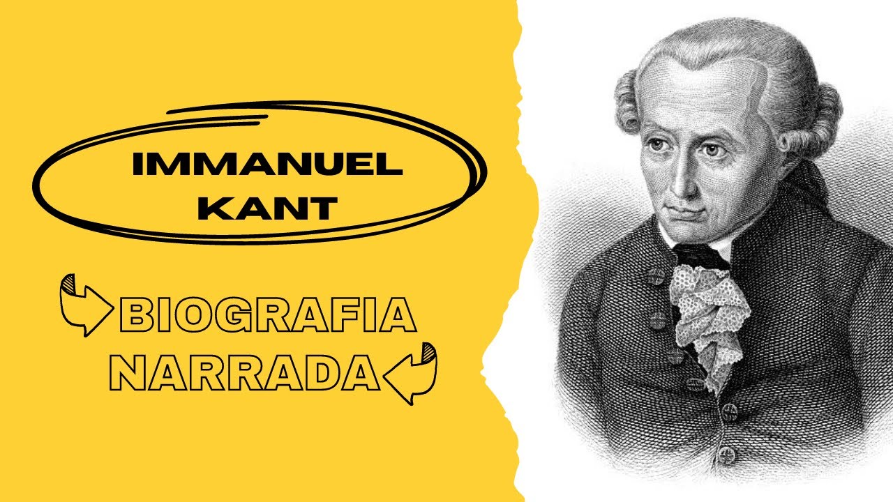 Immanuel Kant: A Biografia Narrada do Filósofo que Mudou a História do ...