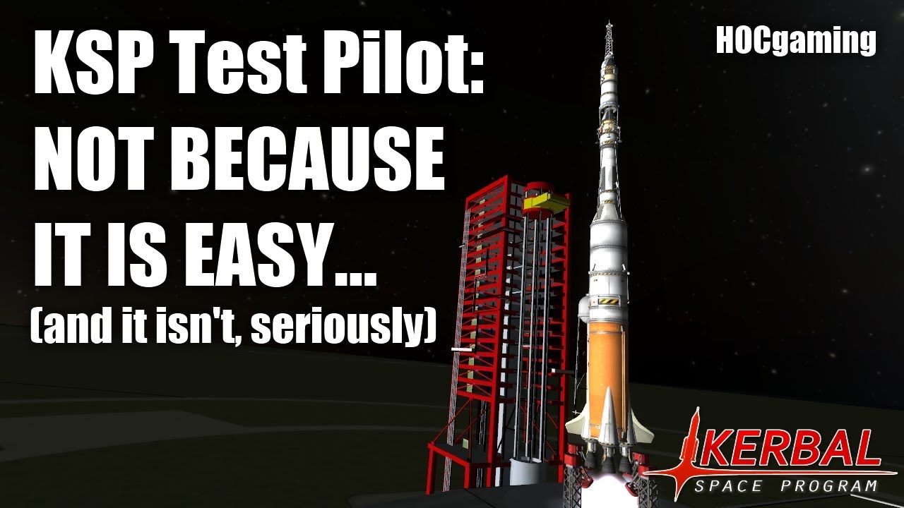 KSP Test Pilot - Not Because It Is Easy - 26/12/12 - YouTube