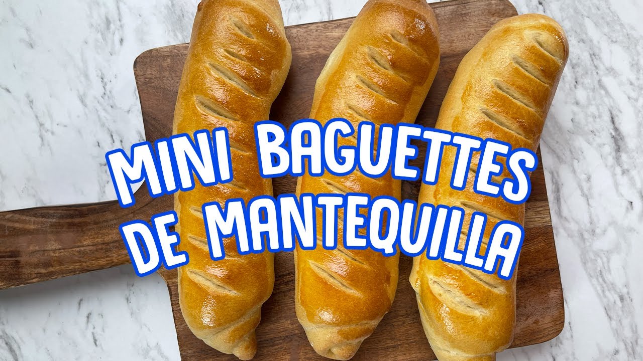 Mini baguettes de mantequilla | Receta fácil y rica con el chef Irving ...