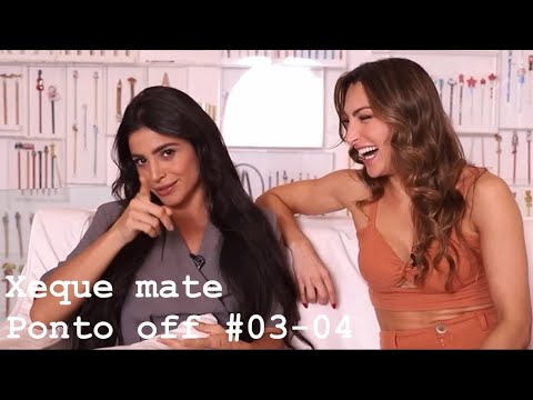 Natalia and Sofia - Xeque mate Ponto off #03-04