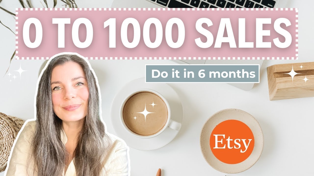 From 0 to 1000 sales in 6 Months on Etsy | Etsy for Beginners - YouTube