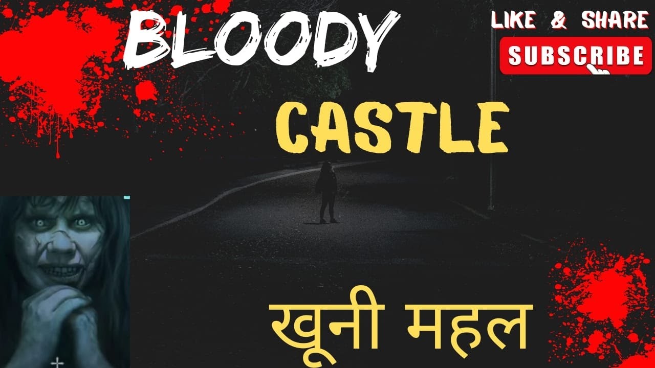 Bloody Castle 😯 खूनी महल😰 Haunted Castle 😱Khooni Kila - YouTube