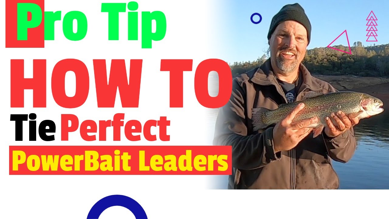 Trout Fishing: How To Tie The Perfect PowerBait Leader - YouTube