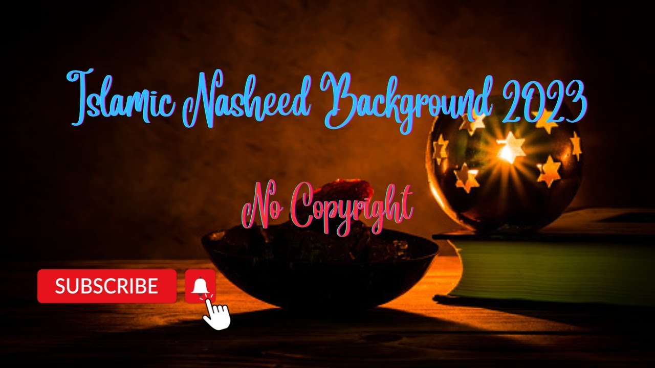 Islamic Nasheed Background 2023 || No Copyright Nasheed Background ...
