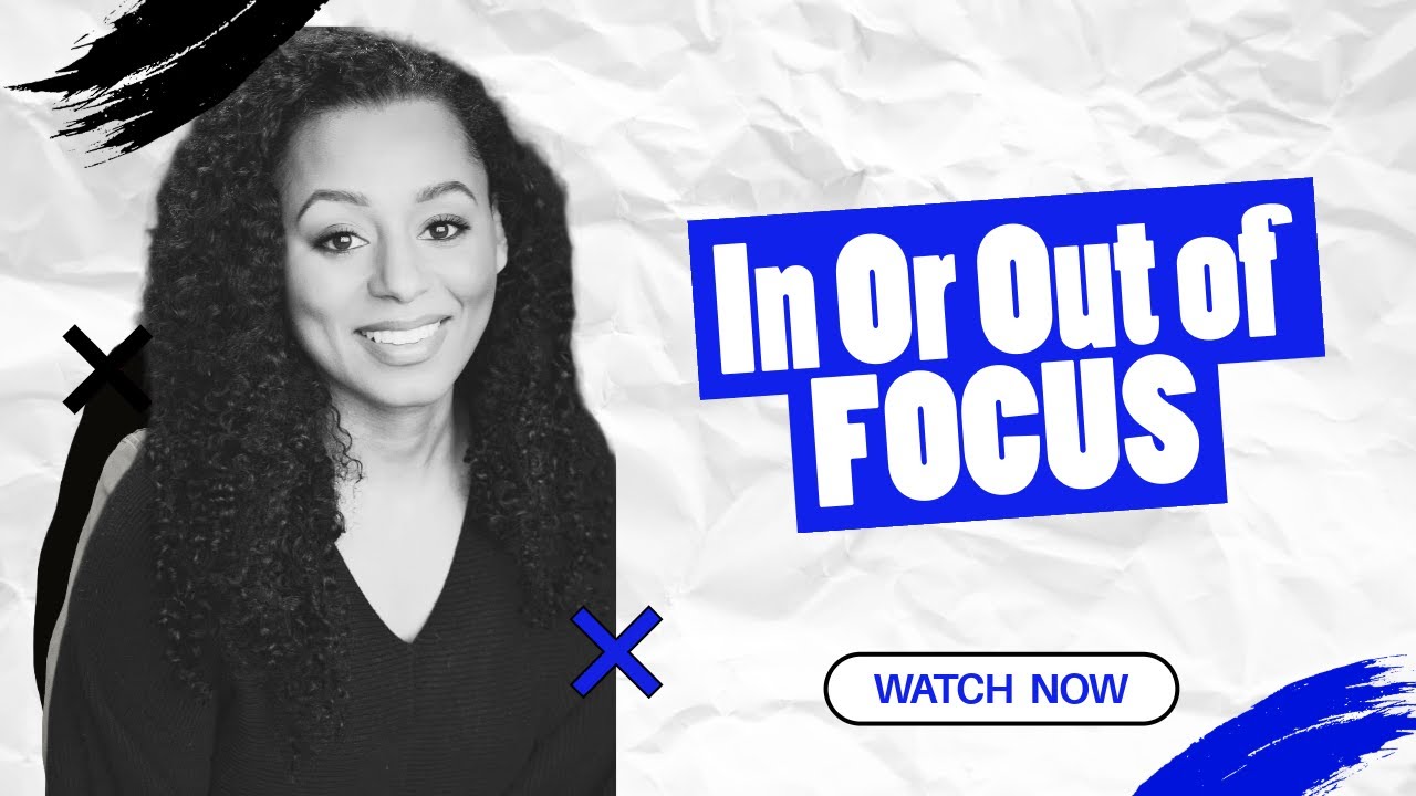 Kingdom Life Family Ministry International Presents: In Or Out of Focus ...