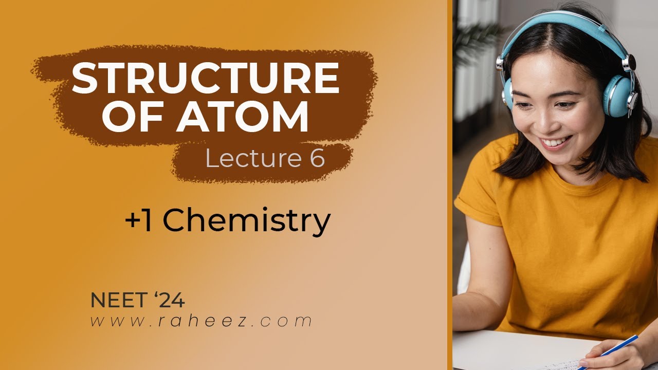 Structure of atom L6 I Plus one Chemistry I Raheez NEET - YouTube