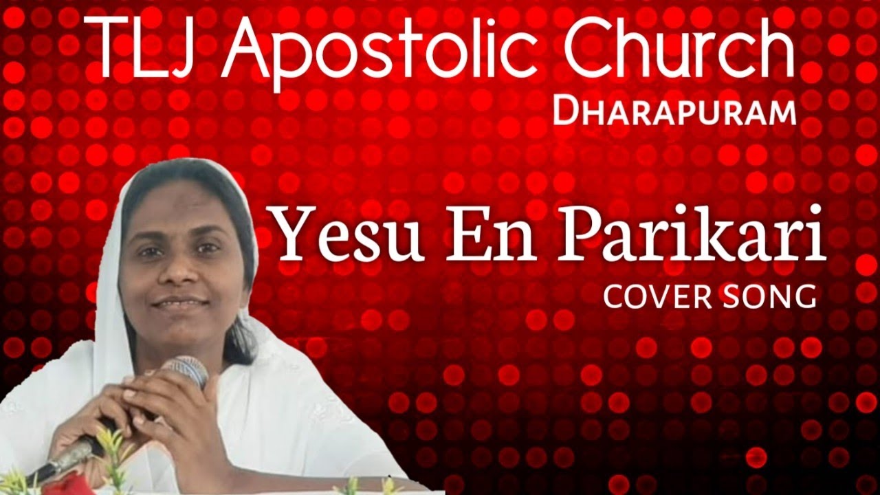 Yesu en Parikari | TLJ Apostolic Church Dharapuram - YouTube