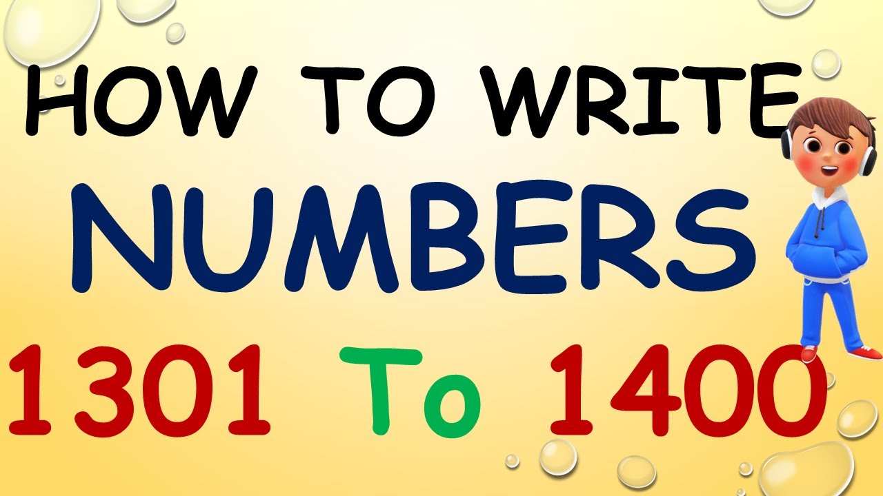 1301 To 1400 Numbers Write 1301 To 1400 Numbers Pronounce 1301 To 1400 ...