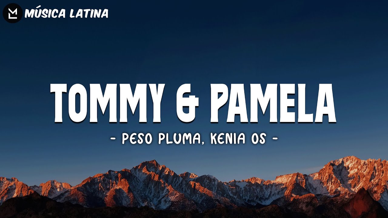 TOMMY & PAMELA (Letra) - YouTube