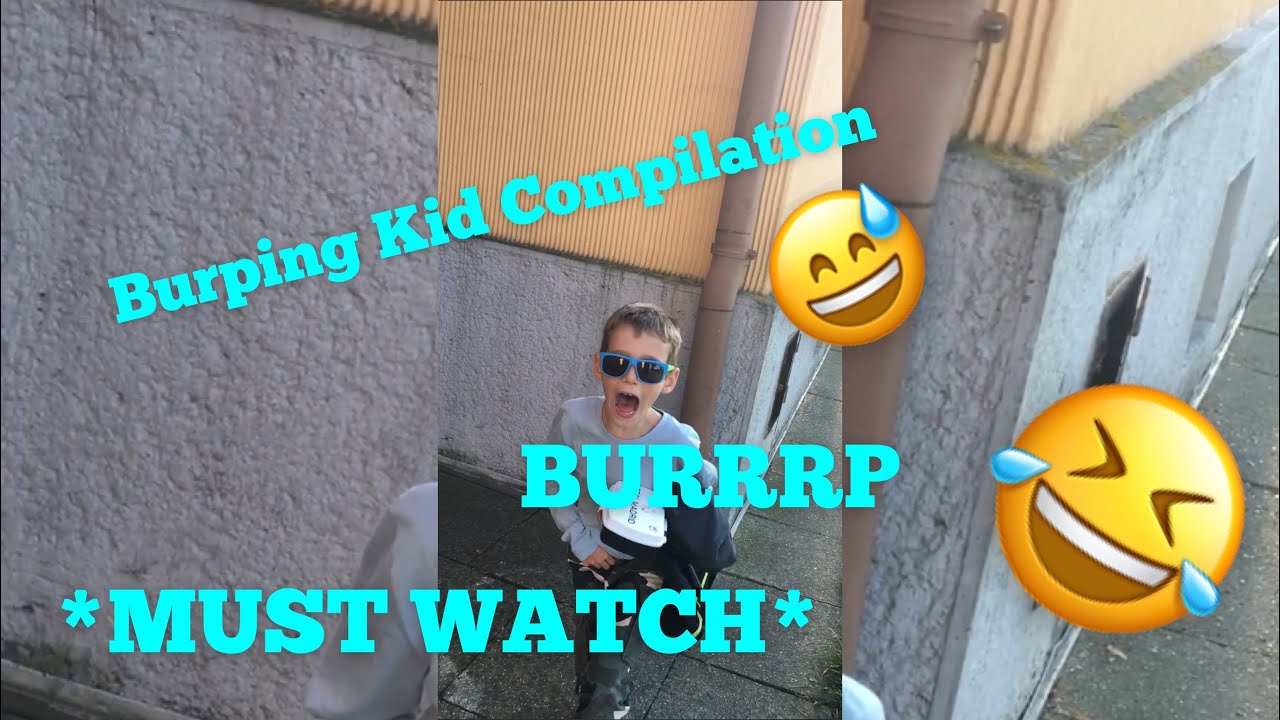 Hilarious Burping Kid *COMPILATION* - YouTube