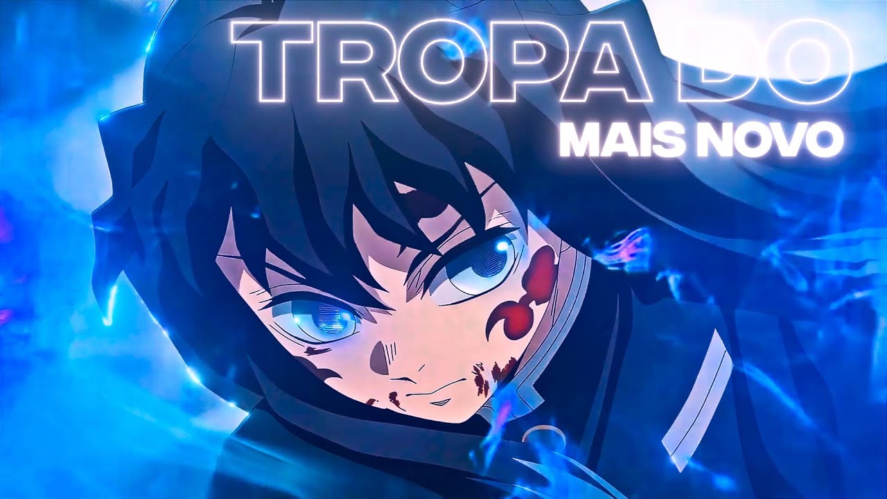 TROPA DO MAIS NOVO 👶 「ANIME TRAP EDIT」 - YouTube