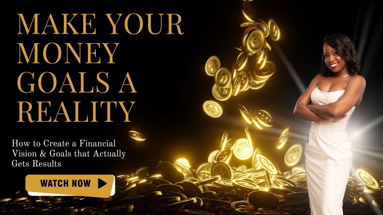 Let's Make Your Money Goals a Reality - YouTube